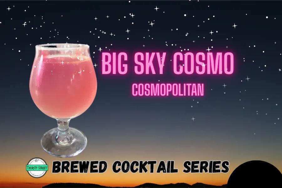 "Big Sky Cosmo"